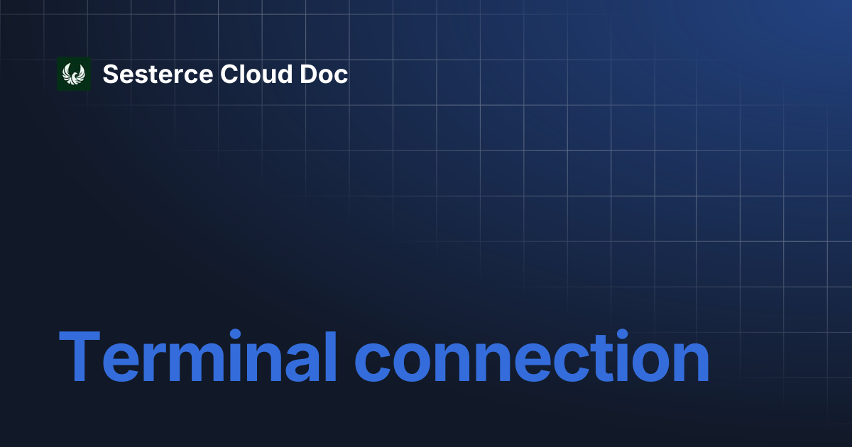 Terminal connection | Sesterce Cloud Doc