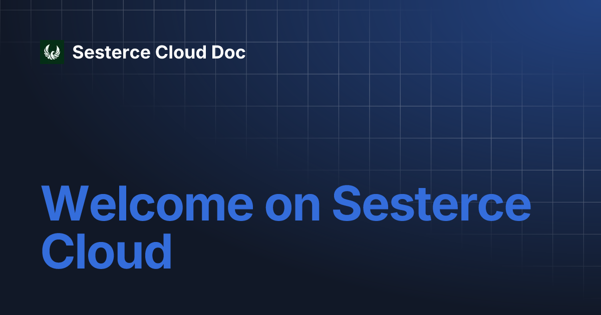 Welcome on Sesterce Cloud | Sesterce Cloud Doc