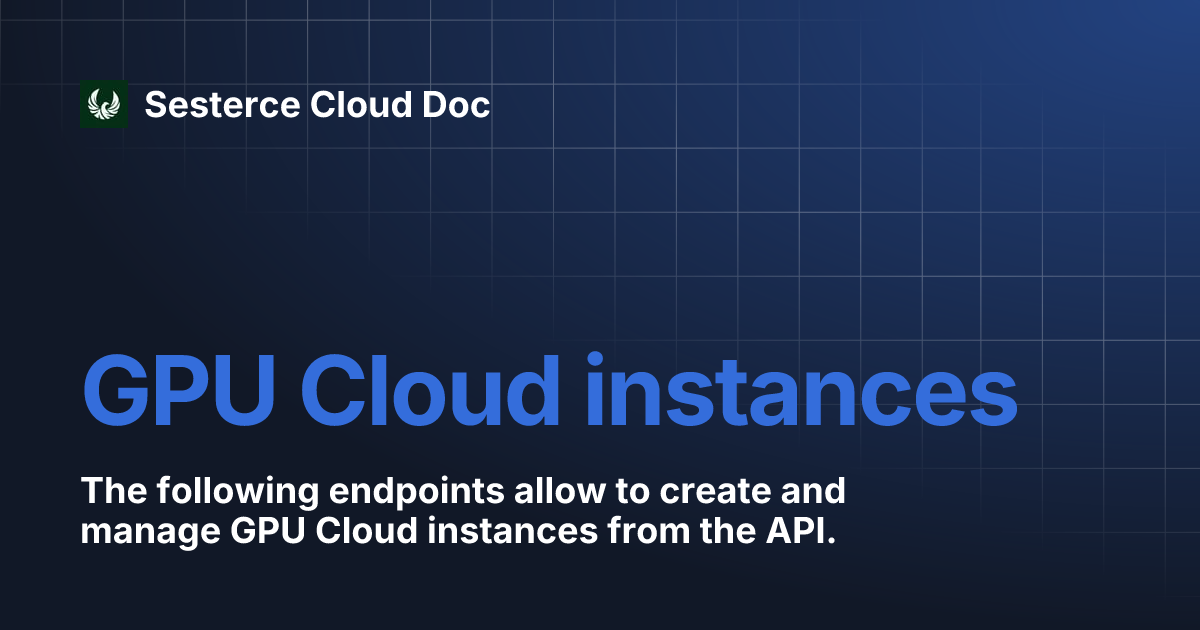 GPU Cloud instances | Sesterce Cloud Doc